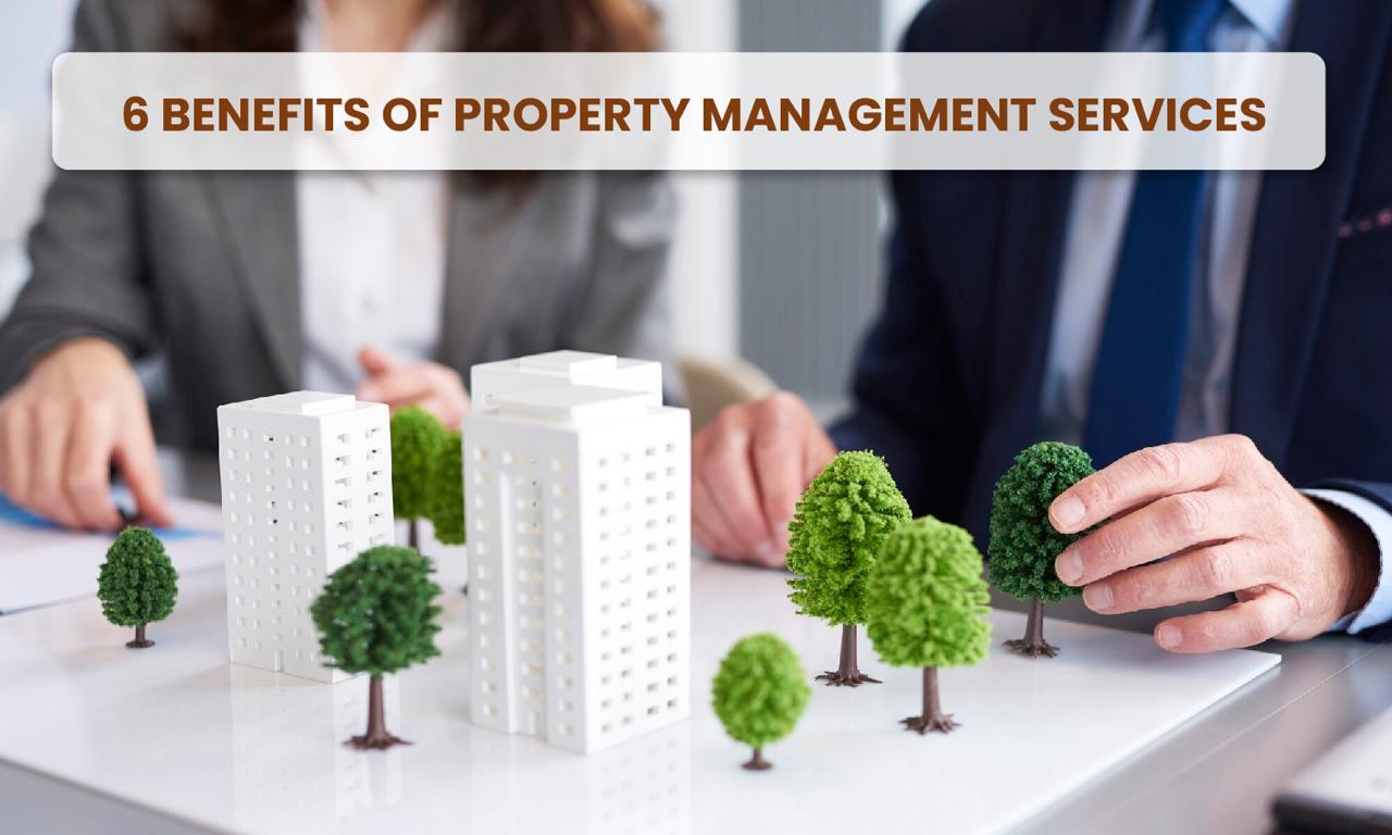 6 Benefits Of Property Management Services Explained