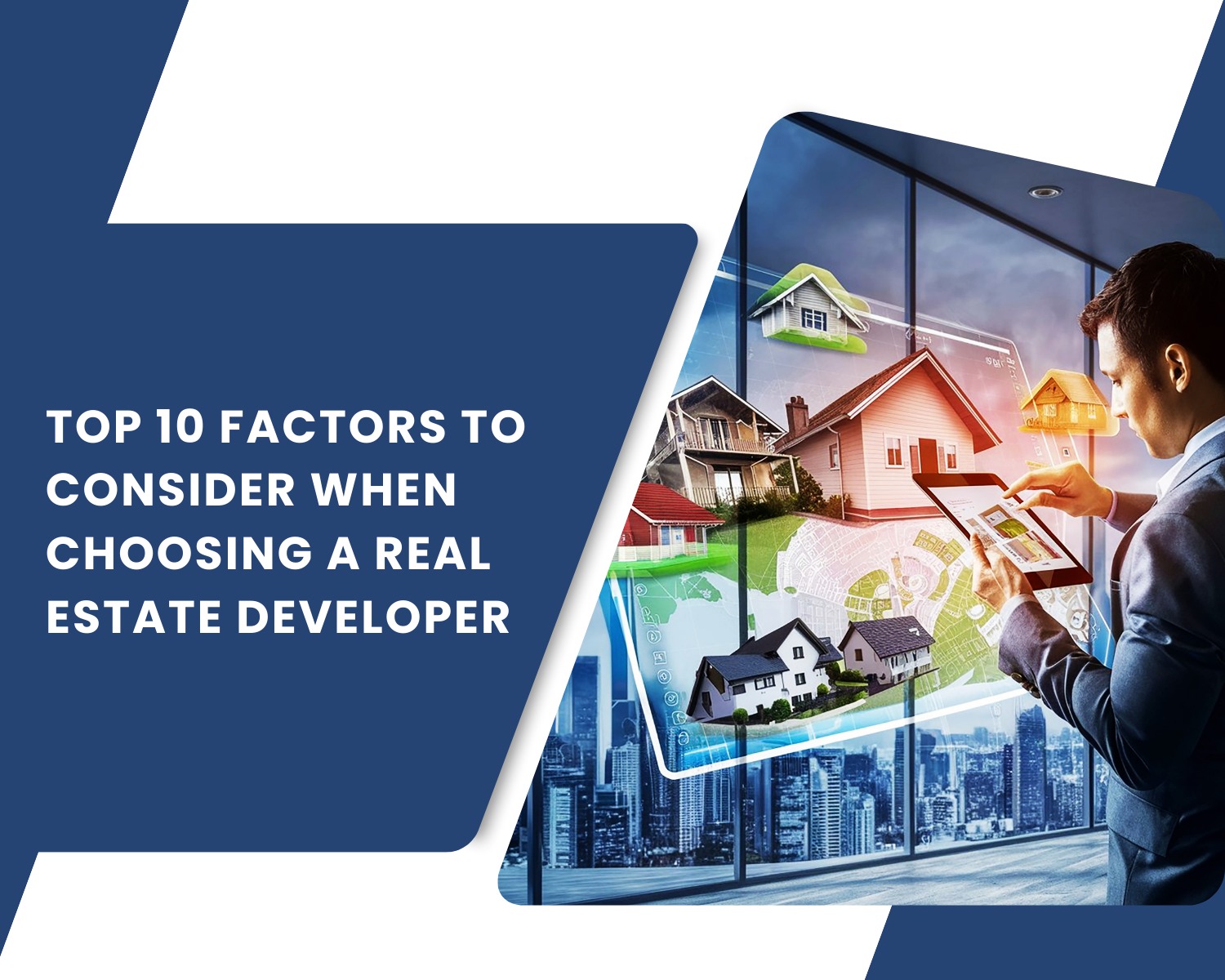 Top 10 Factors To Consider When Choosing A Real Estate Developer